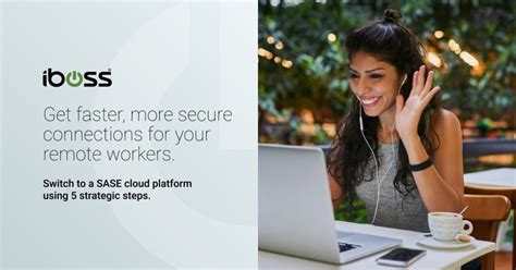 Iboss On Linkedin Start Your Journey With A Sase Cloud Platform Using 5 Strategic Steps…