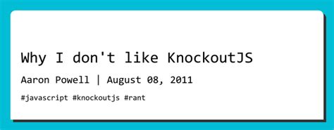Why I Dont Like Knockoutjs