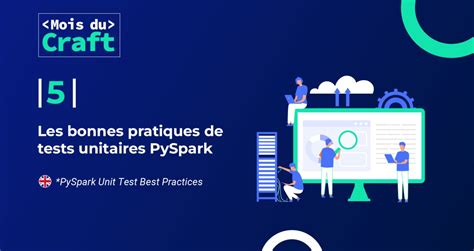Les Bonnes Pratiques De Tests Unitaires Pyspark Le Blog De Cellenza