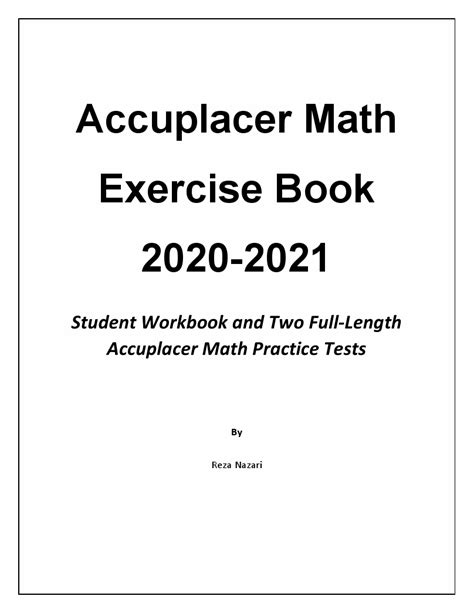Accuplacer Math Exercise Book 2020 2021 Student Workbook And Two Full Length Accuplacer Math