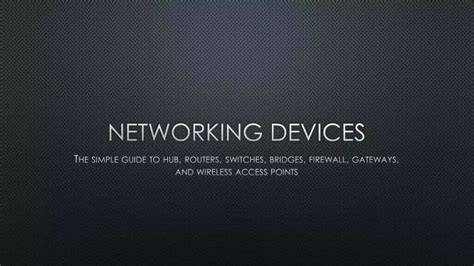 PPT Networking Devices PowerPoint Presentation Free Download ID