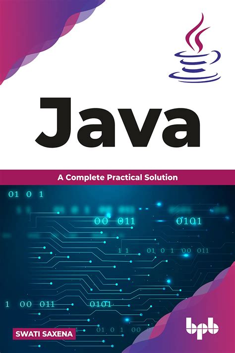 Java A Complete Practical Solution Saxena Swati 9789388176507