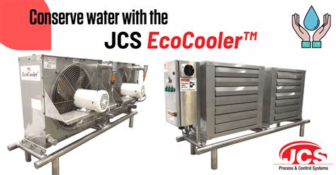 Jcs Process And Control Systems On Linkedin The Jcs Ecocooler™ Reduce Your Water Consumption