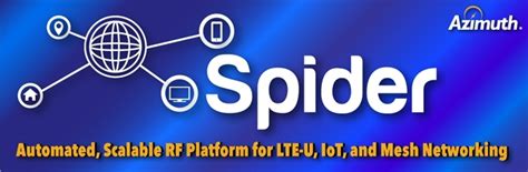 Spider Is A Scalable Platform For Testing Lte Unlicensed And Iot