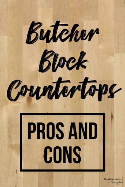 Butcher Block Countertop Pros And Cons The Handymans Daughter