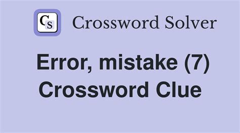 error mistake 7 crossword clue answers crossword solver