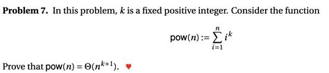 Solved Problem 7 ﻿in This Problem K ﻿is A Fixed Positive