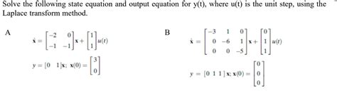 Solved Solve The Following State Equation And Output Chegg Com