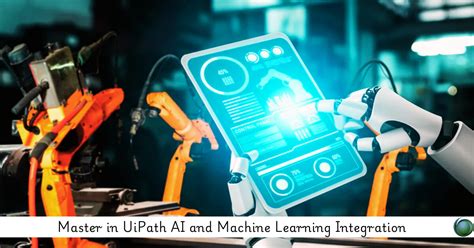 Master In Uipath Ai And Machine Learning Integration Locus It Academy