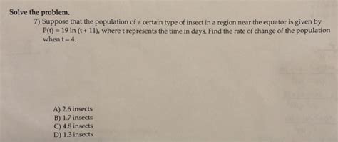 Solved Solve The Problem 7 Suppose That The Population Of