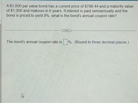 Solved A Par Value Bond Has A Current Price Of Chegg Com