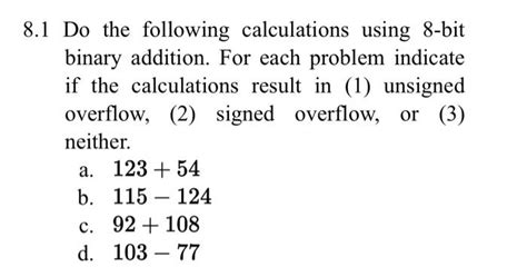 Solved 81 Do The Following Calculations Using 8 Bit Binary