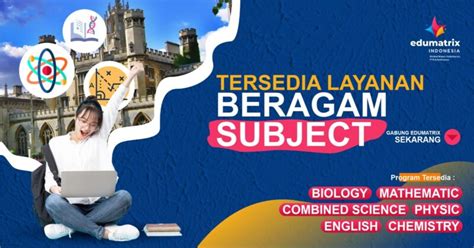 Igcse O Level A Level And Ib Tutor Terbaik Bimbel Masuk Ptn Snbt 2026 Ujian Mandiri Ptn