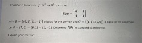 solved consider a linear map f r² r² such that 3 [f]cb [1