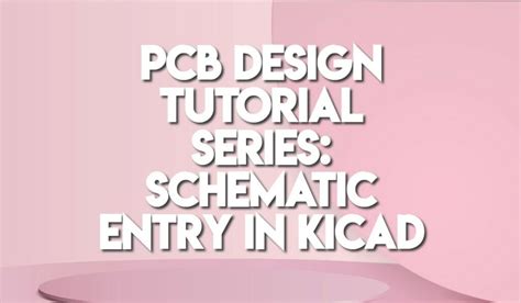 PCB Design Tutorial Series PCB Layout In KiCAD Phipps Electronics