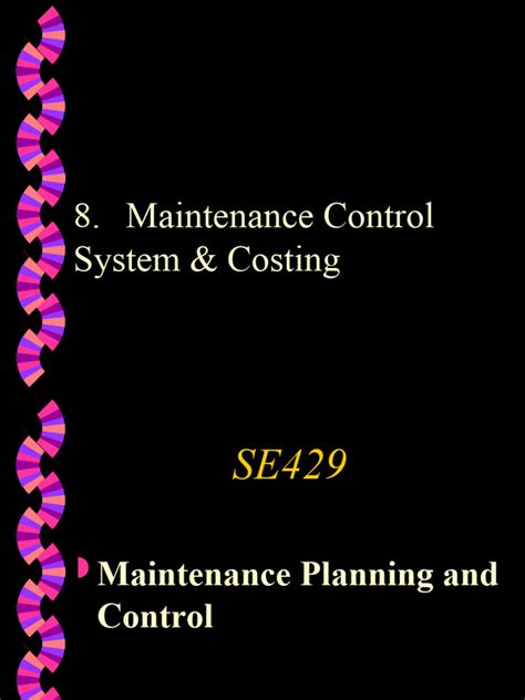 Maintenance Control System And Costing122246 Pdf Reliability Engineering Scheduling