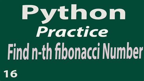 Python Fibonacci N Thfibonacci Loop Python Script Find N Th Fibonacci Number In Python In