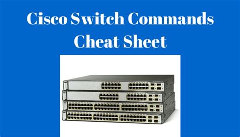 Cisco Switch Commands Cheat Sheet Cli шпаргалка