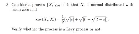 Consider A Process Xt T Such That Xt Is Normal Chegg