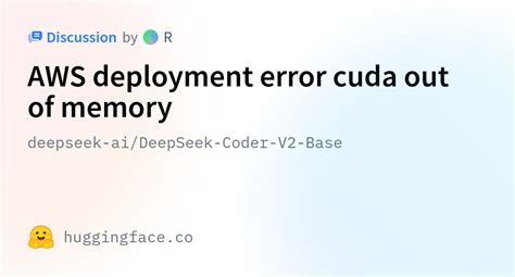 Deepseek Aideepseek Coder V2 Base · Aws Deployment Error Cuda Out Of