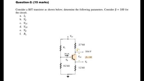 Solved Consider A Bjt Transistor As Shown Below Determine The Following Parameters Consider