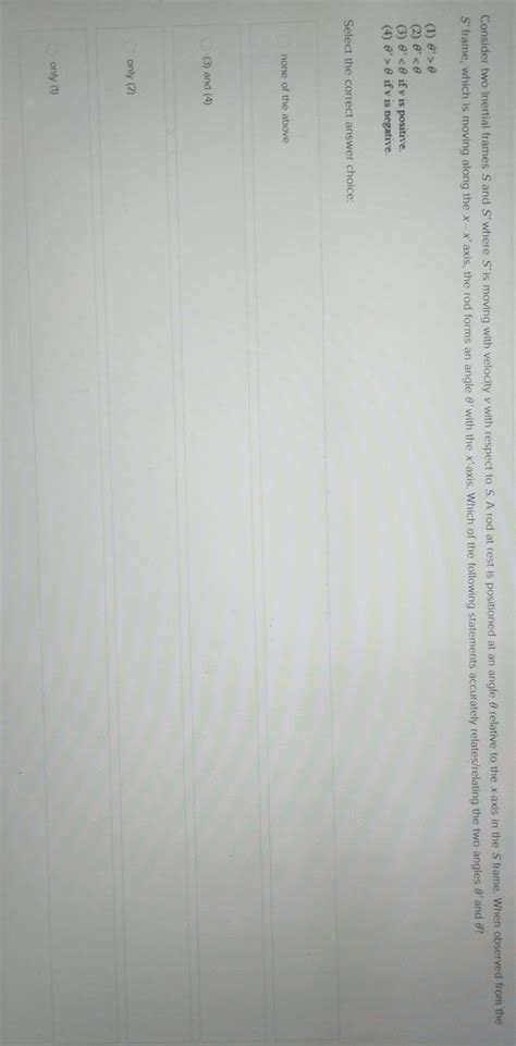 Consider Two Inertial Frames S And S Where StudyX