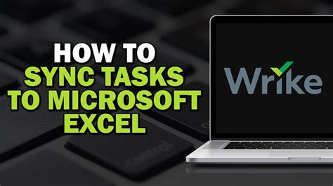 How To Sync Wrike Tasks To Microsoft Excel Quick Tutorial Youtube