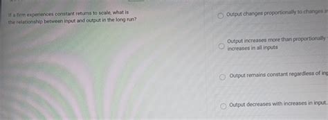 Solved If A Firm Experiences Constant Returns To Scale What