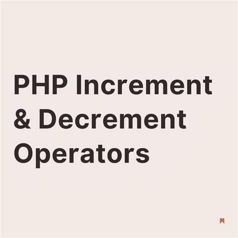 What Are The Php Increment And Decrement Operators Coder Advise