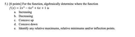 Solved 5 6 Points For The Function Algebraically