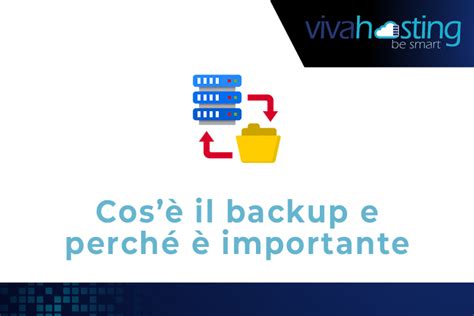 Cosè Il Backup E Perché è Importante