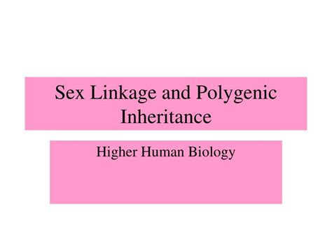 Ppt Sex Linkage And Polygenic Inheritance Powerpoint Presentation Free Download Id1039282
