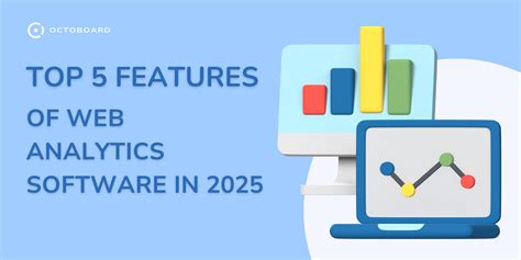 Top 5 Features Of Web Analytics Software In 2025