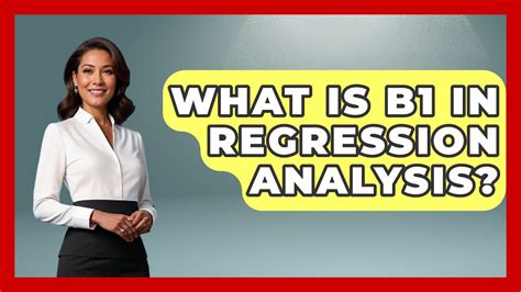 What Is B In Regression Analysis The Friendly Statistician YouTube