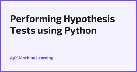 Performing Hypothesis Tests Using Python