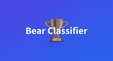 Bear Classifier A Hugging Face Space By Ccleow