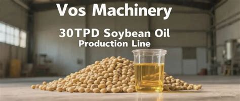 30tpd Soybean Oil Production Line Soybean Oil Extraction Plant Solution By Vos