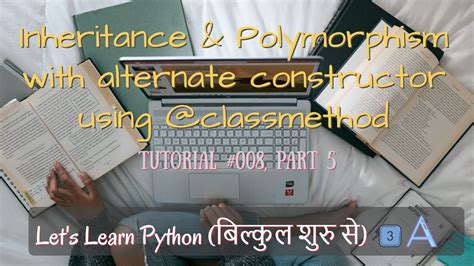 Inheritance And Polymorphism Alternate Constructor Tutorial 008 Part 5 Absolute Beginners