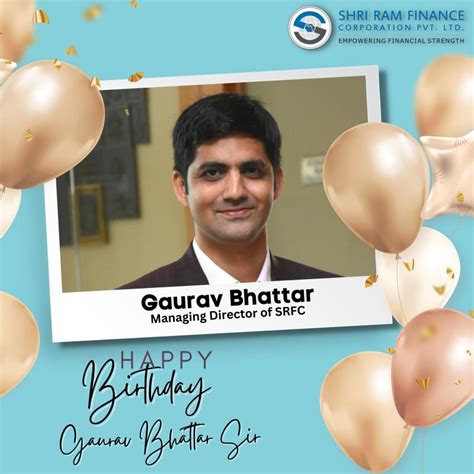 Shri Ram Finance Corporation Pvt Ltd On Linkedin Happy Birthday Gaurav Bhattar Sir💐