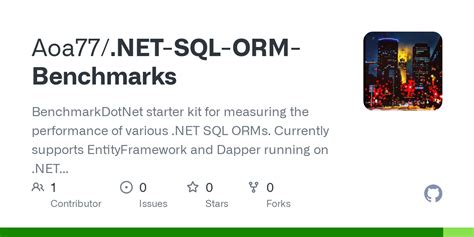 Github Aoa77net Sql Orm Benchmarks Benchmarkdotnet Starter Kit For