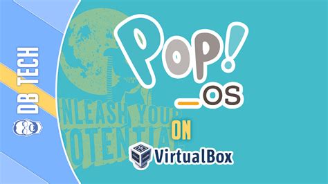 How To Install POP OS On VirtualBox DB Tech