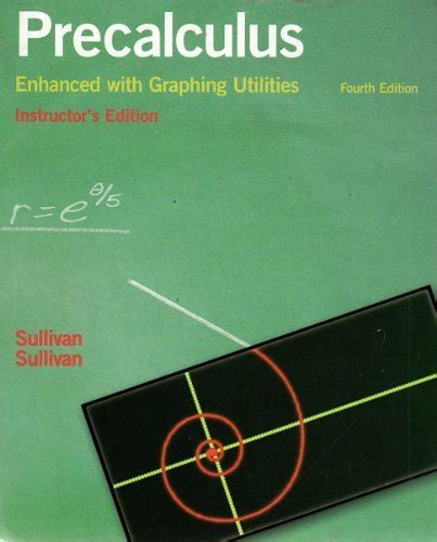 Precalculus Enhanced With Graphing Utilities 4th Edition Instructors