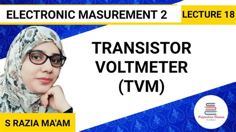 Transistor Voltmeter TVM Electronic Measurement 2 Lecture 18 YouTube