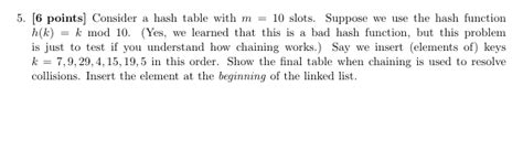 Solved A 5 6 Points Consider A Hash Table With M 10