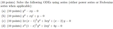 solved 40 points solve the following odes using series