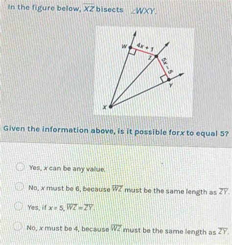 In The Figure Below Overline XZ Bisects WXY Given The Information