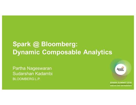 Spark At Bloomberg Dynamically Composable Analytics Pdf