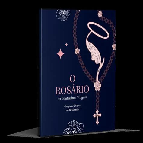 Livro O Rosário Da Santíssima Virgem Mercadolivre