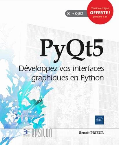 Pyqt5 Développez Vos Interfaces Graphiques En Python Librairie De France