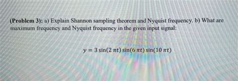 Solved Problem 3 A Explain Shannon Sampling Theorem And